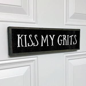 Kiss My Grits - Southern Signs for Home – Southern Sayings Home Decor ...