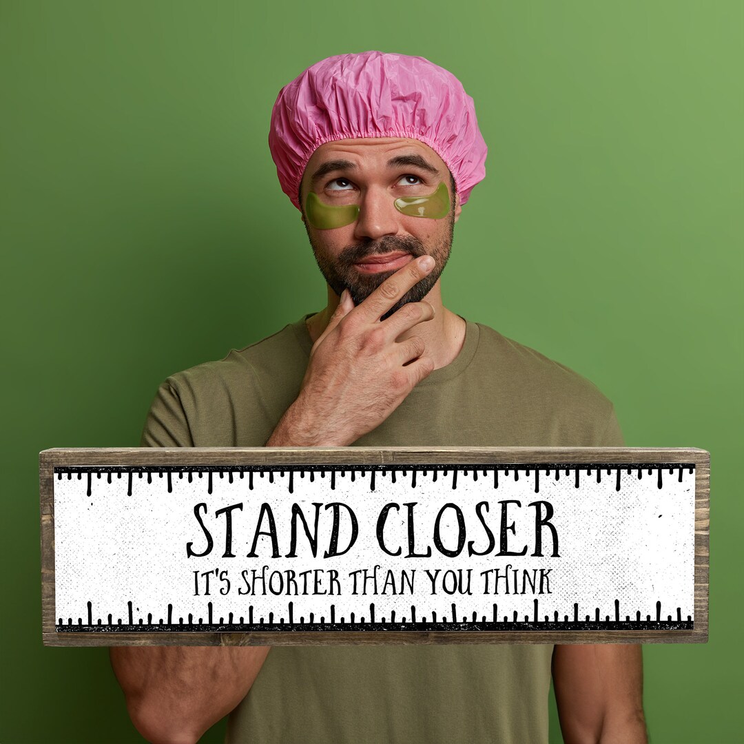 Funny Bathroom Sign: Stand Closer - Farmhouse Restroom Decor - Etsy