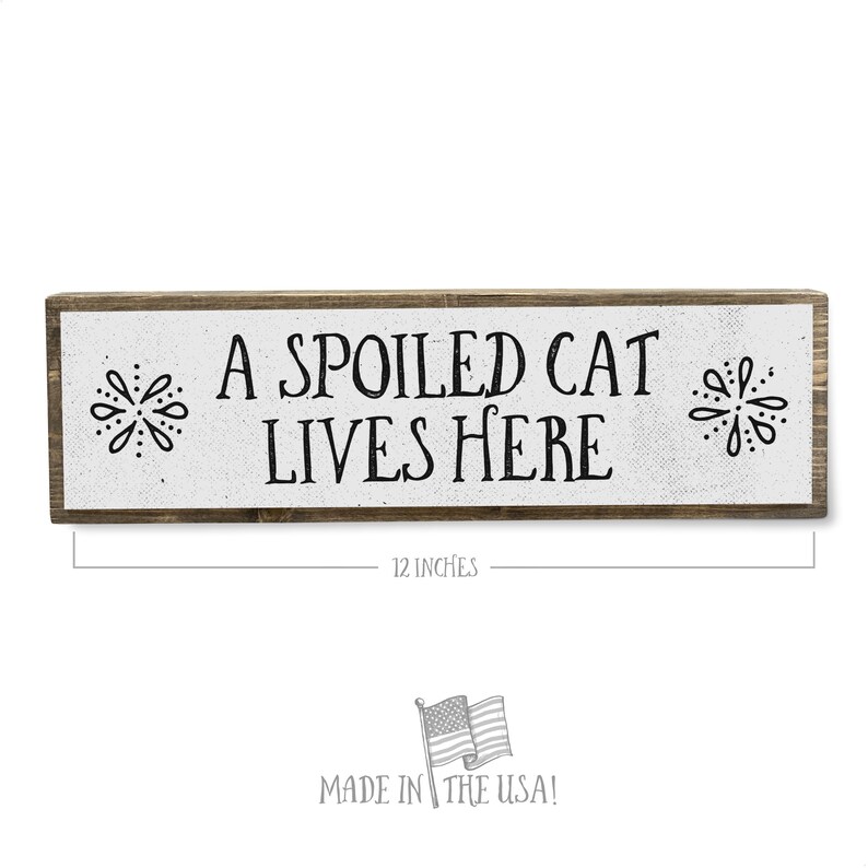 A Spoiled Cat Lives Here Metal Wood Sign Light Farmhouse - Etsy