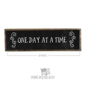 One Day at A Time - Handmade Metal Wood Motivational Signs ...