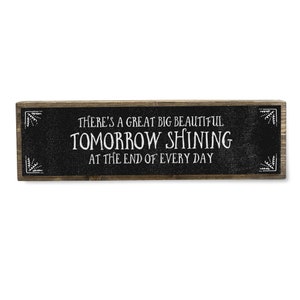 There’s A Great Big Beautiful Tomorrow - Handmade Metal Wood Positive ...