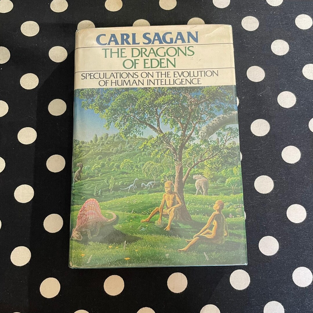 The Dragons of Eden: Speculations on the Evolution of Human ...