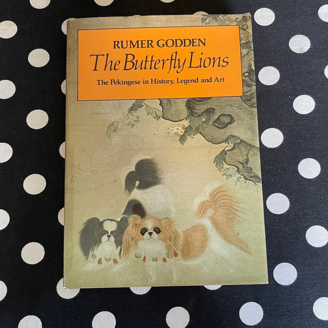 The Butterfly Lions: the Pekingese in History, Legend and Art by Rumer ...