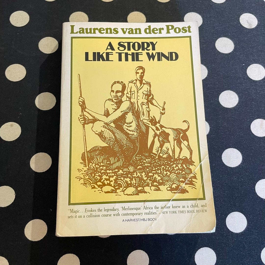 A Story Like the Wind by Laurens Van Der Post 1972 Softcover Edition - Etsy