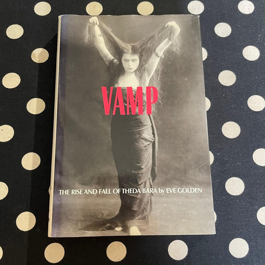 Vamp: the Rise and Fall of Theda Bara by Eve Golden 1996 Hardcover ...