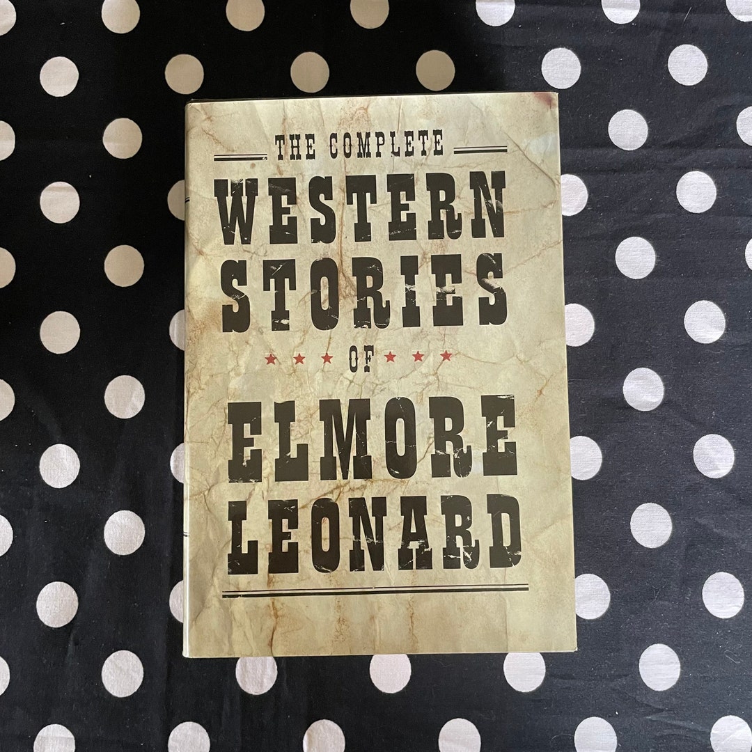 The Complete Western Stories of Elmore Leonard 2004 Hardcover - Etsy