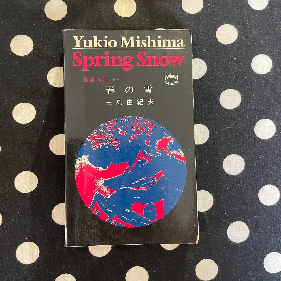 Spring Snow by Yukio Mishima 1973 Tuttle Paperback Edition - Etsy