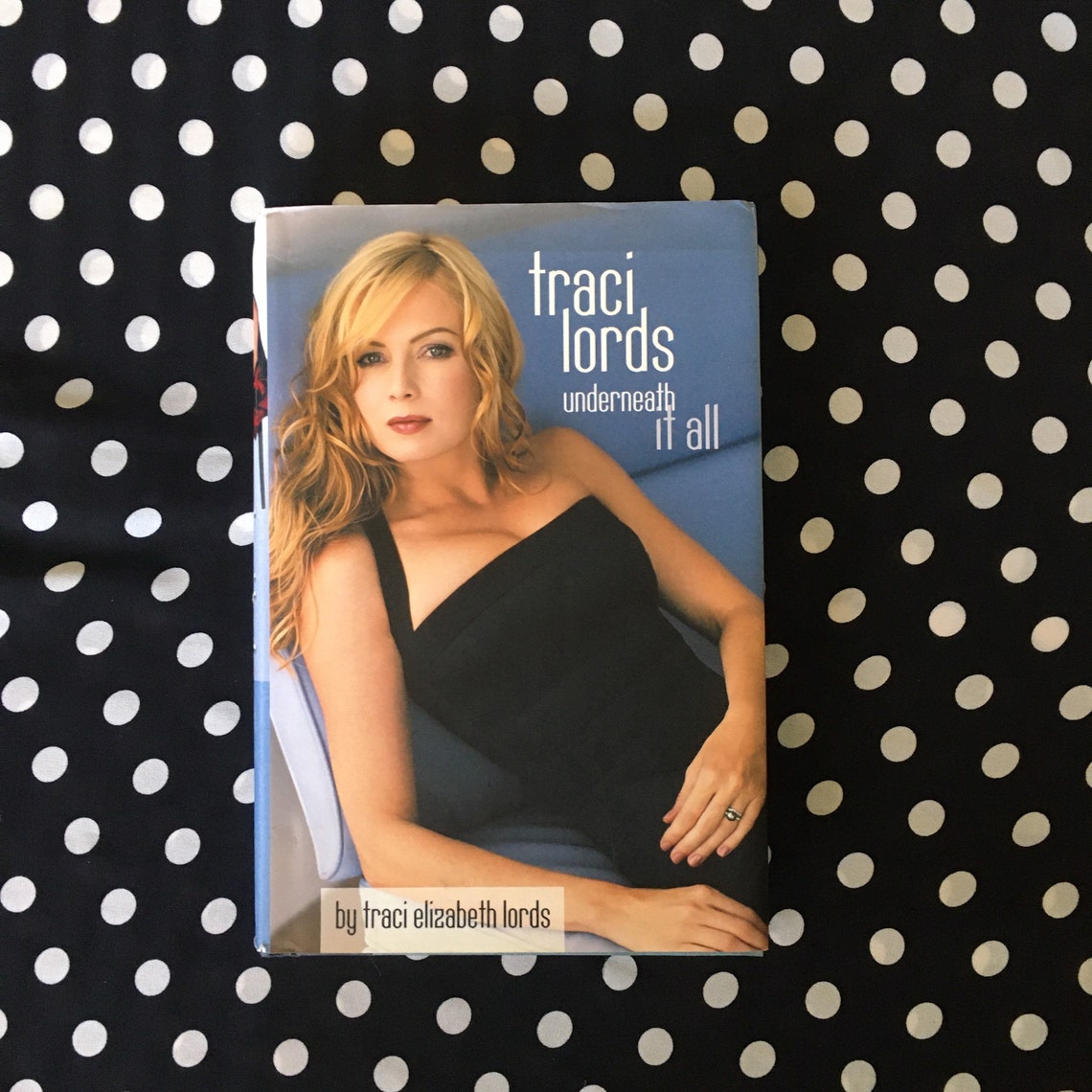 Underneath It All By Traci Lords Hardcover First Edition Etsy