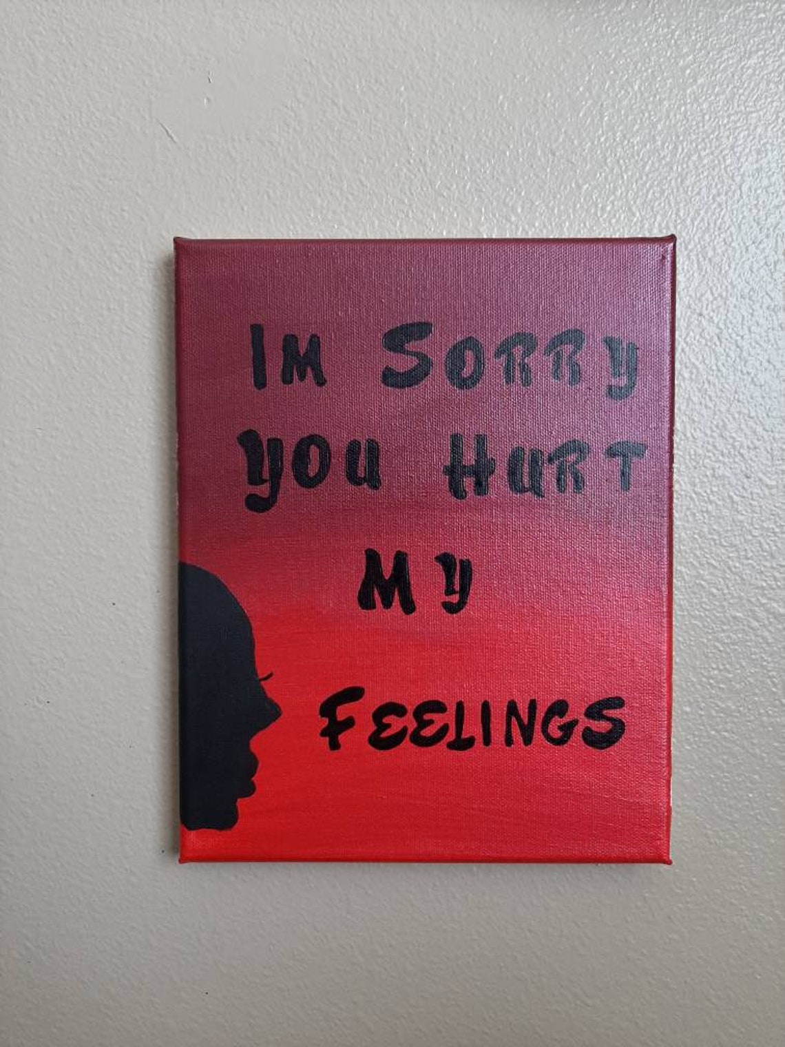 Emotional Art, I'm Sorry You Hurt My Feelings - Etsy