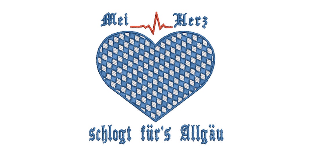 Embroidery File Mei Herz Schlogt for It Allgäu 2 Sizes 10x10 13x18 ...
