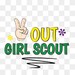 Peace Out Girl Scout, Silly Phrase, Vector and Png, Text Art - Etsy