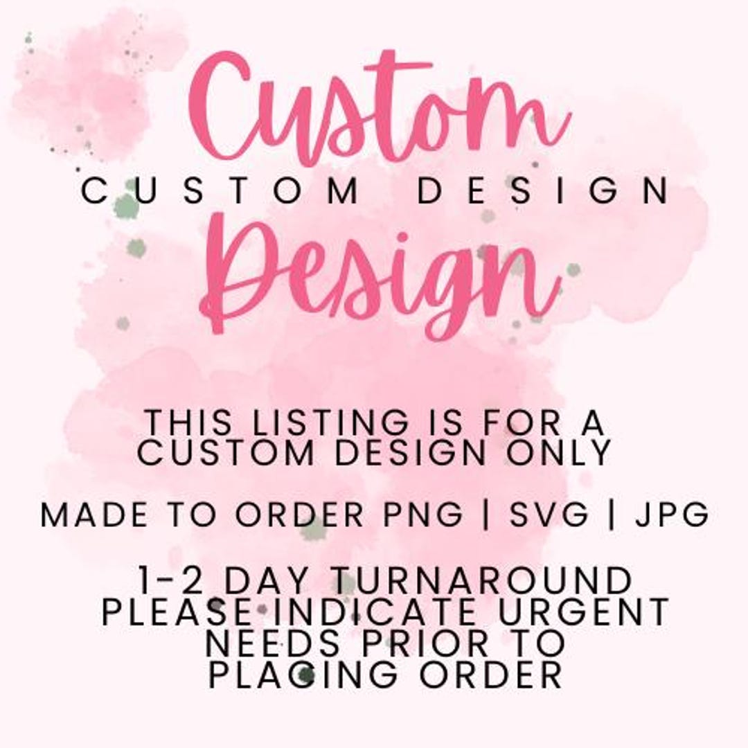 Custom Digital Design Request | Personalized Design | Create Your Own ...