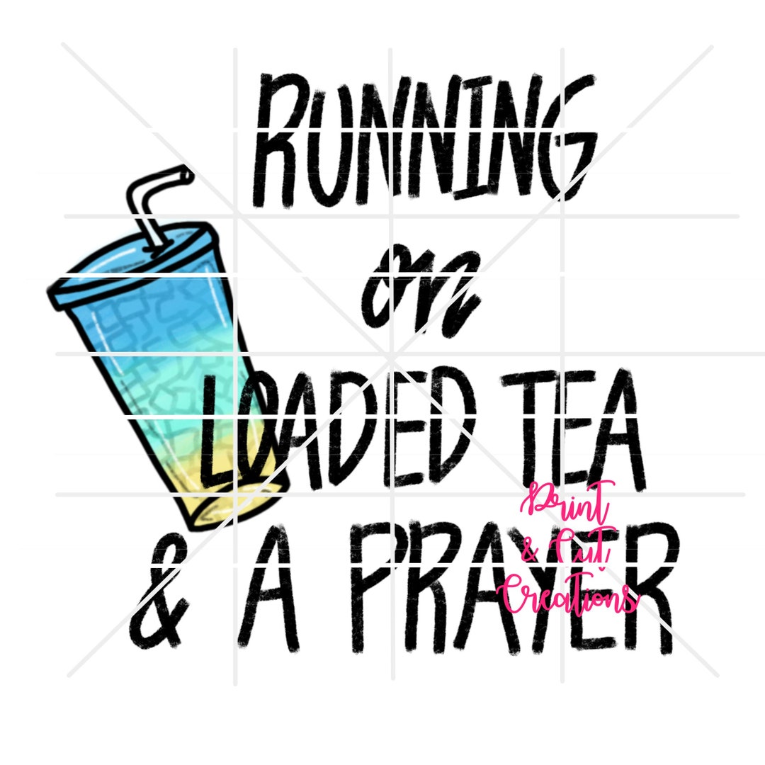 Running on Loaded Tea & A Prayer PNG: Hand Drawn Clip Art (digital ...