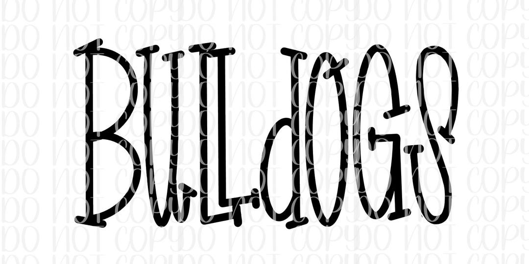 Bulldogs Mascot - Cutesy Font - Heat Transfer Design (digital Download ...