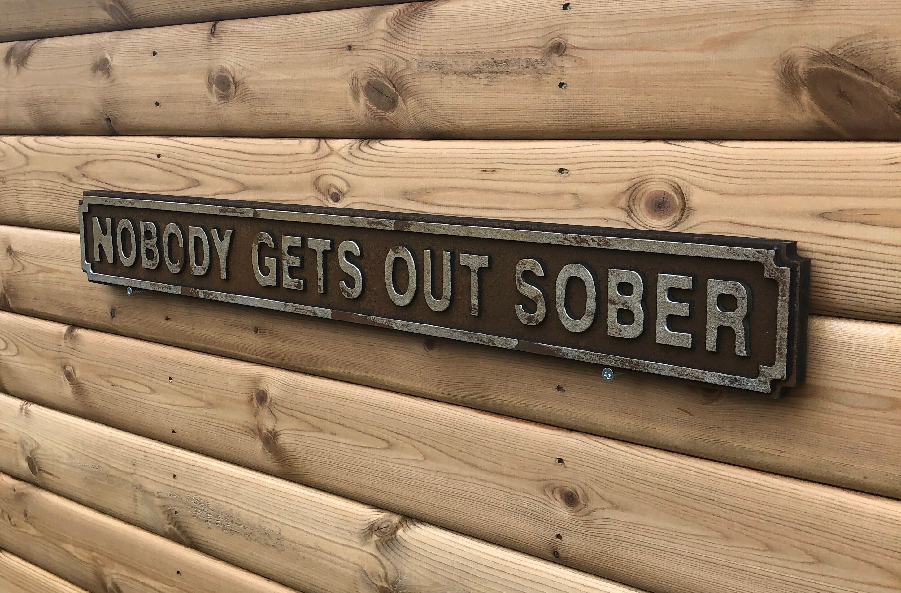 Nobody Gets Out Sober Street Sign | Etsy