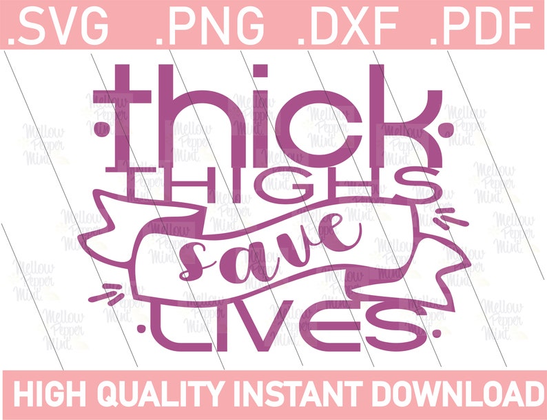 Thick Thighs Save Lives Digital Download - Etsy
