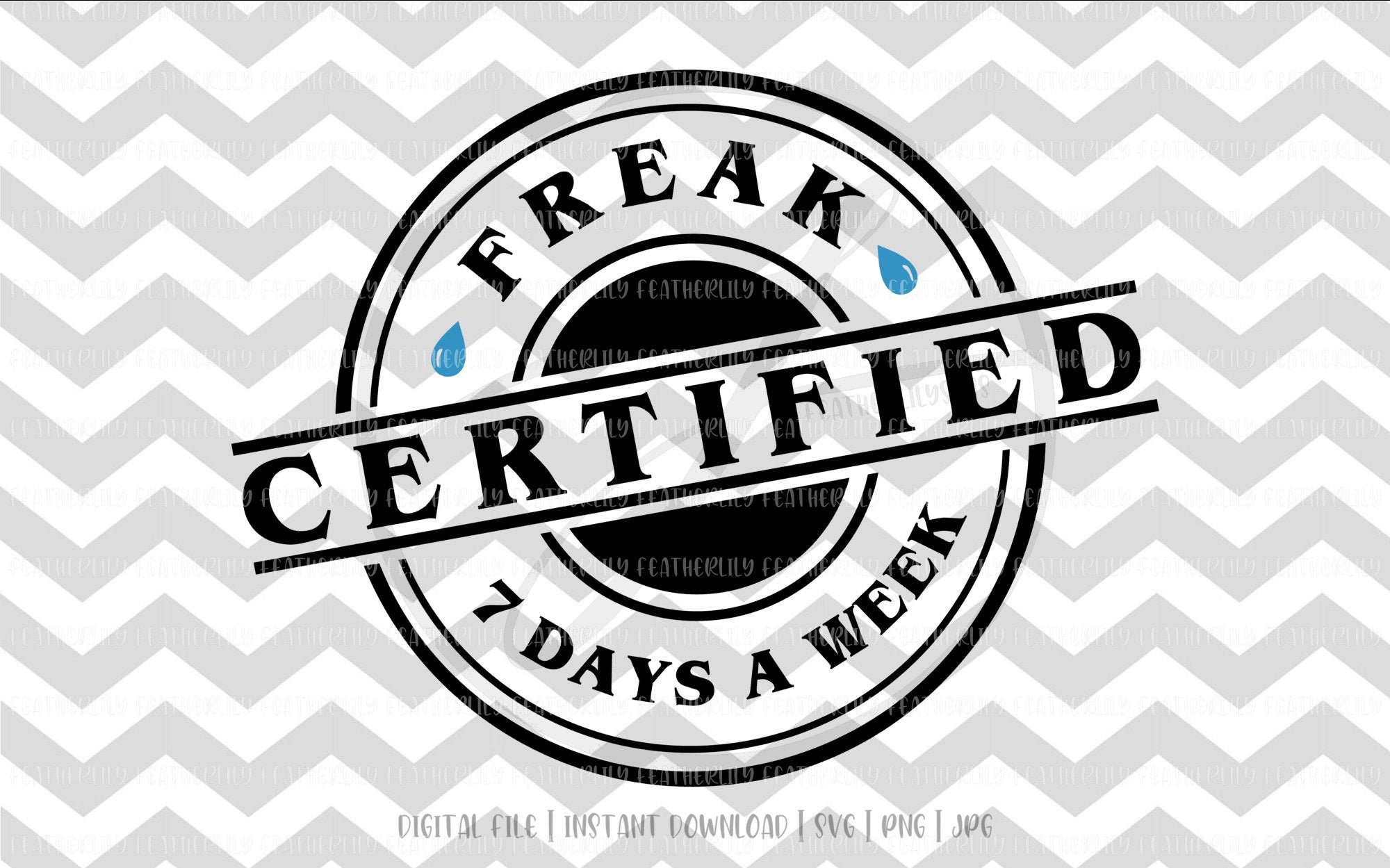Certified Freak 7 days a week WAP SVG PNG Digital | Etsy