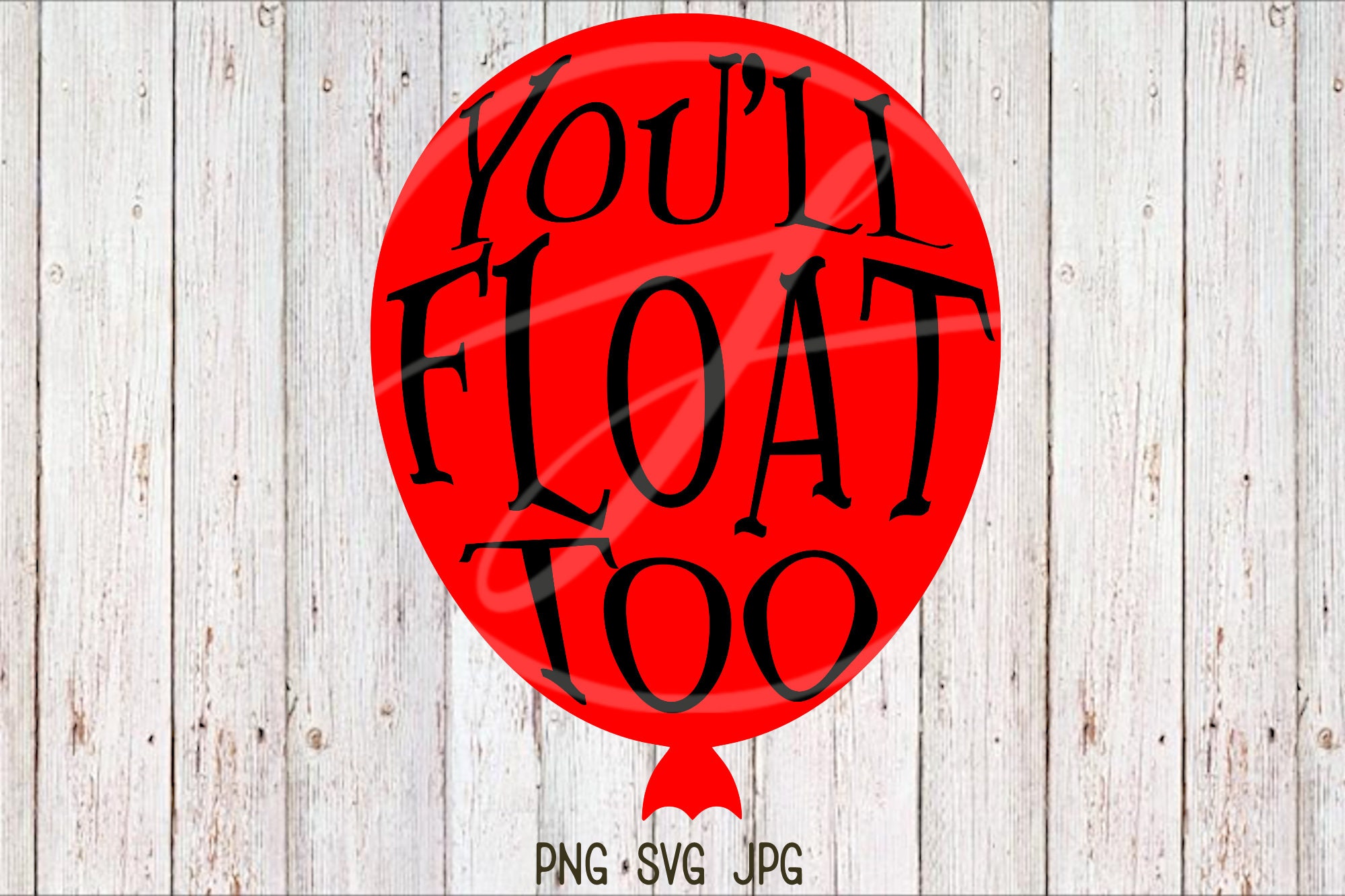 You'll Float Too IT Halloween Balloon SVG PNG Digital Download - Etsy