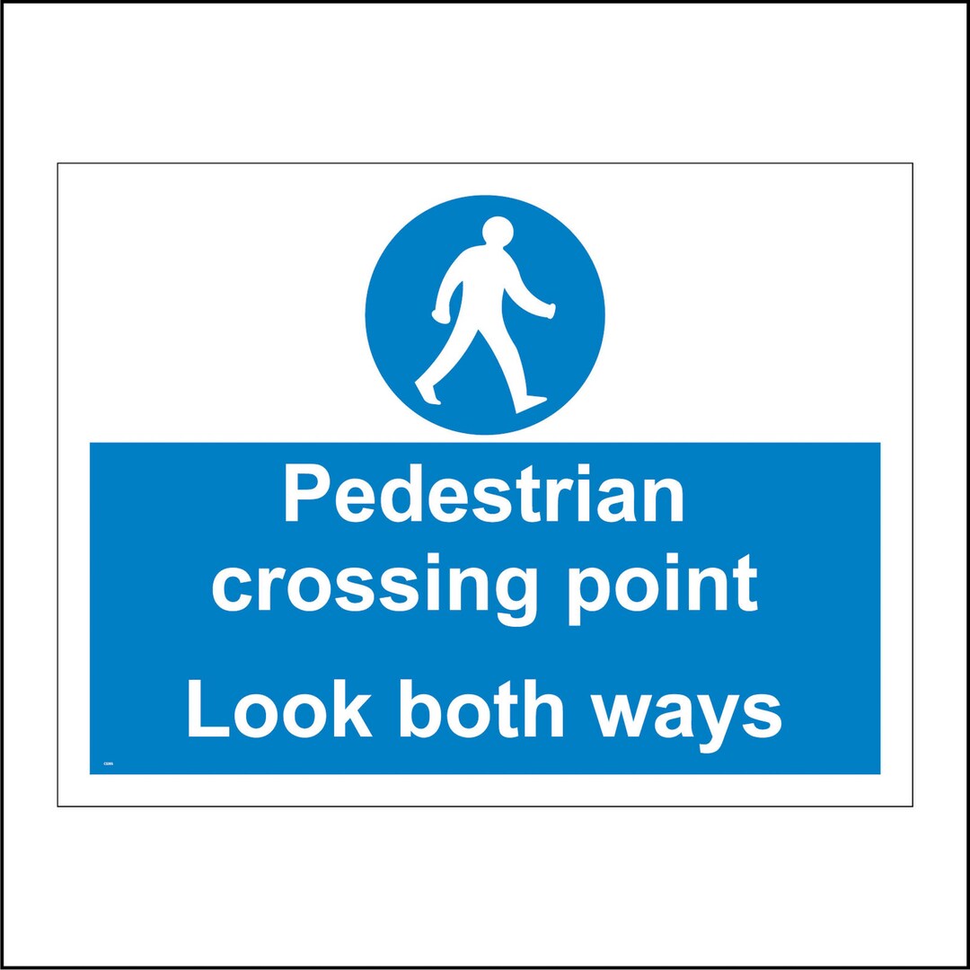 CS293-BL Pedestrian Crossing Point Look Both Ways Part of our ...