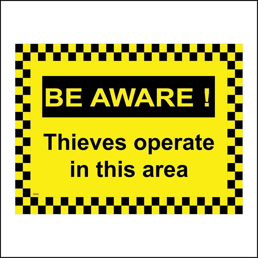 SE046-BL Beware Thieves Operate in This Area Sign Protect Property ...