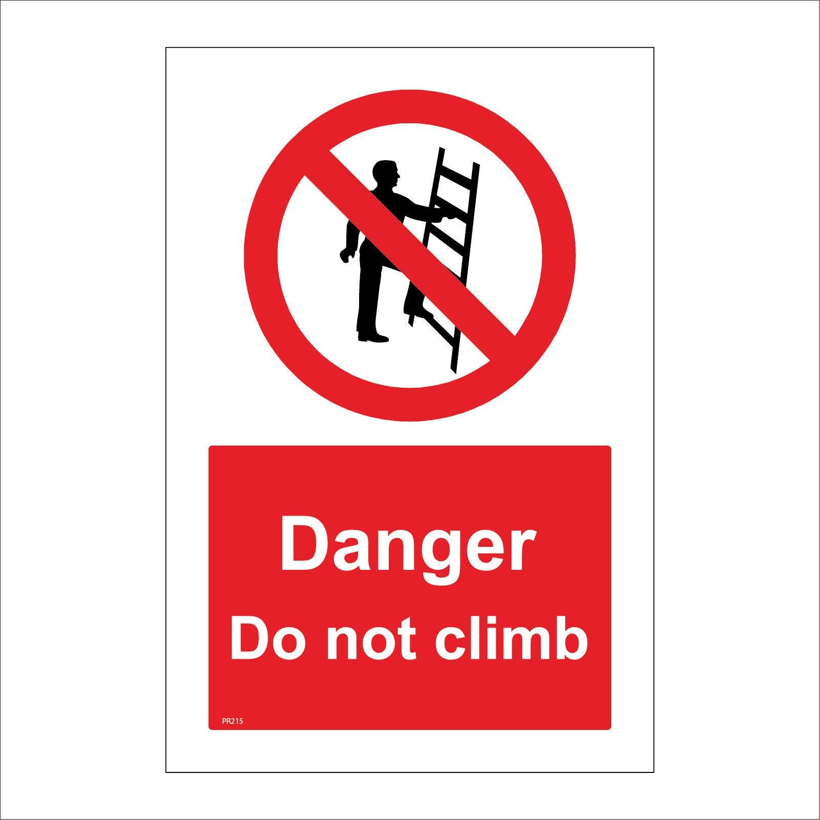 PR215 BP Danger Do Not Climb Ladder Unsafe Keep Out Warning Prohibition ...