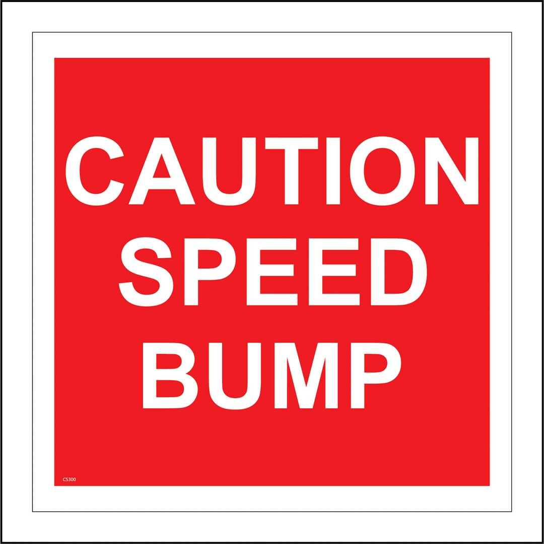 CS300-SQ Caution Speed Bump Part of Our Construction Sign Range - Etsy
