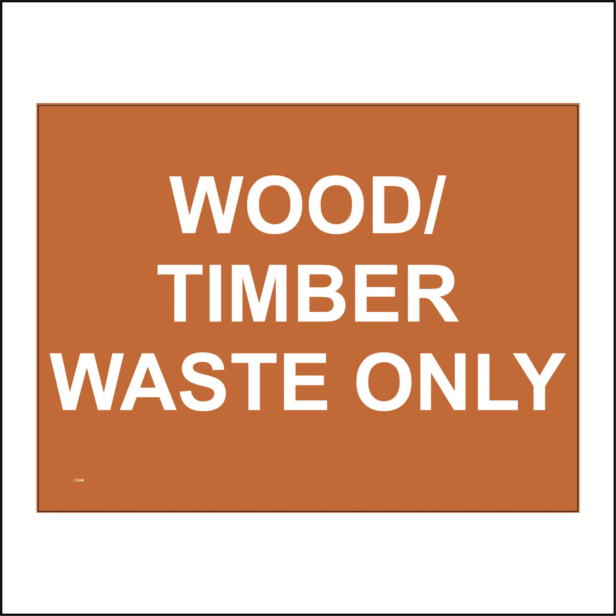 CS348-BL Wood/timber Waste Only Part of Our Construction Sign Range ...