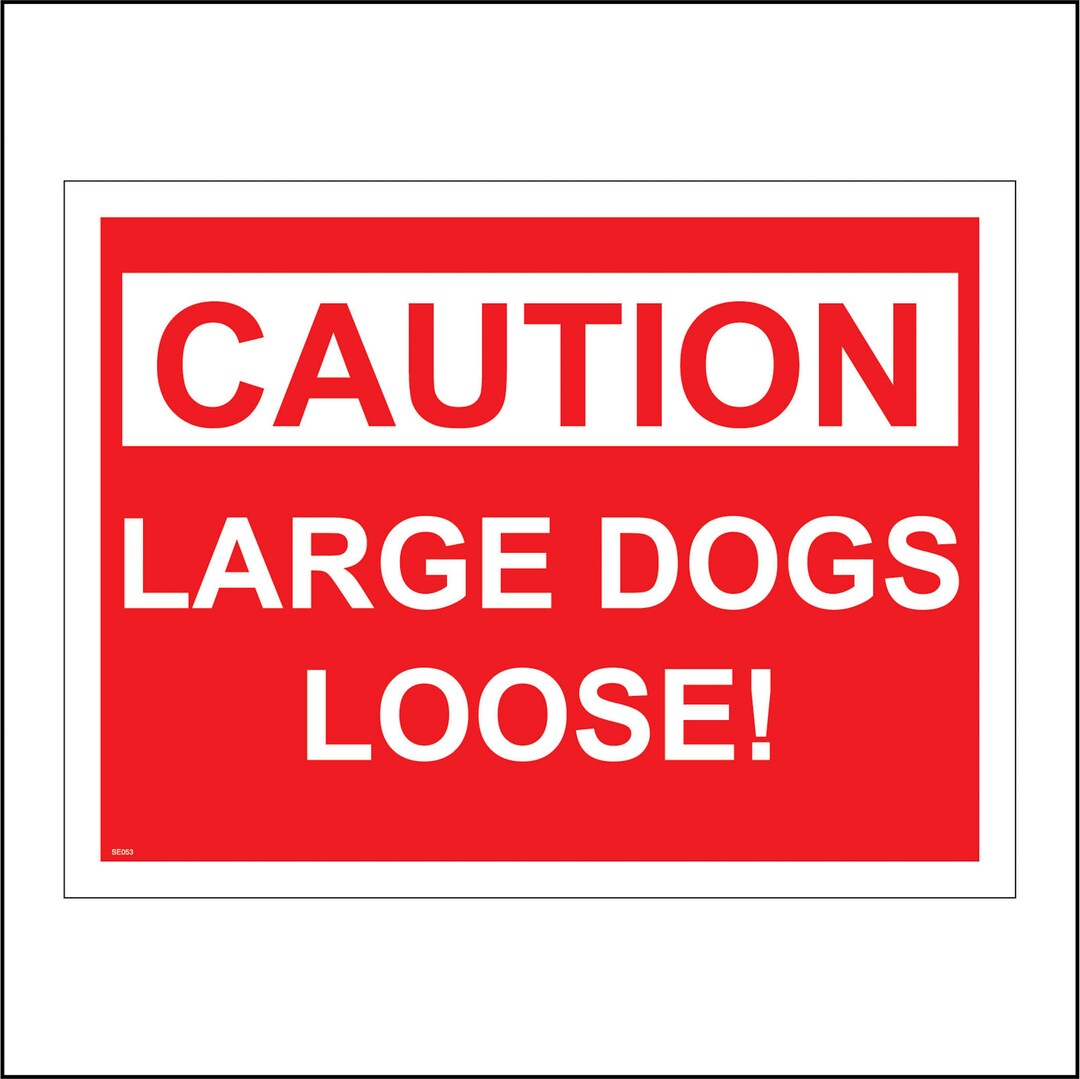 SE053-BL Caution Large Dogs Loose Sign German Shepard Pitbull Doberman ...