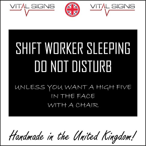 HU247-BL Shift Worker Sleeping Do Not Disturb Night Humour Fun - Etsy