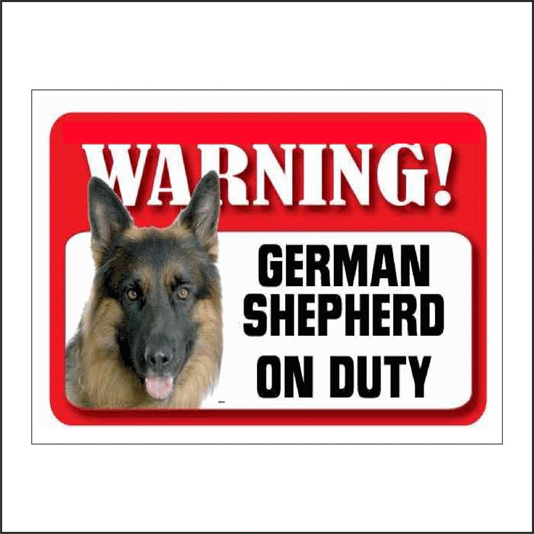 SE034-BL Warning German Shepard On Duty Sign Bark Growl Bite Danger ...