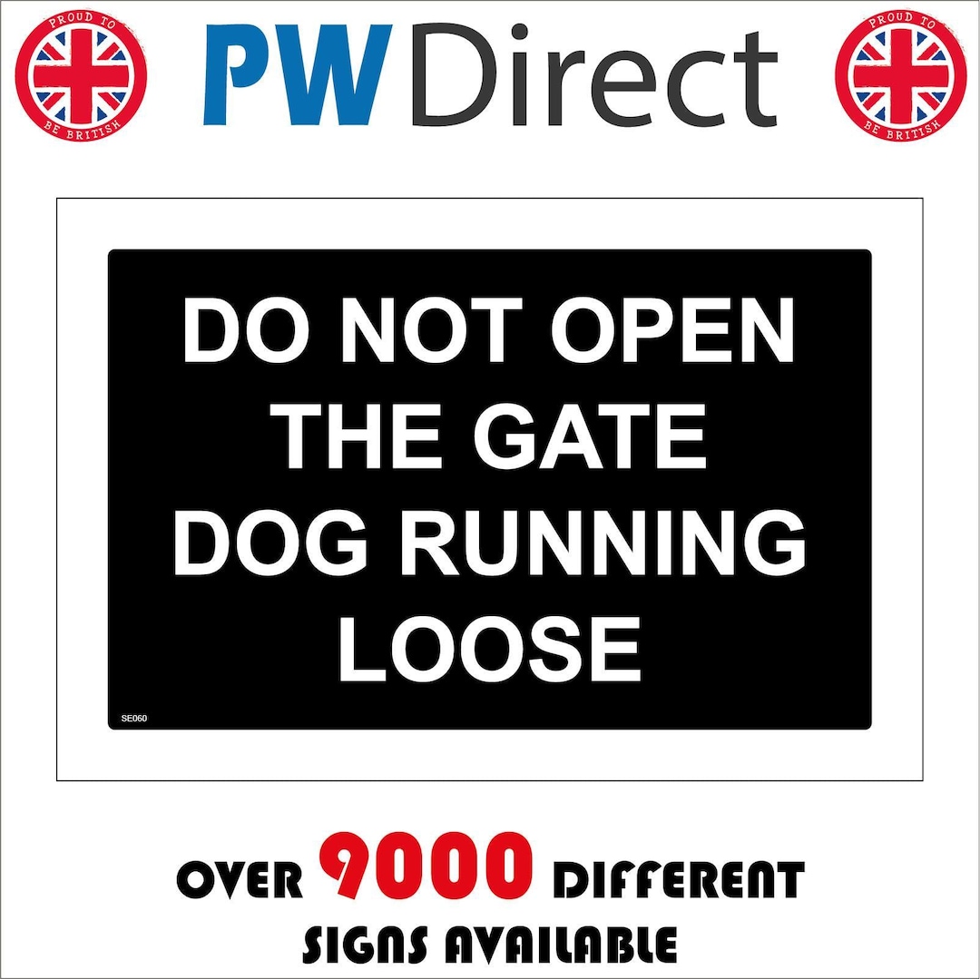 SE060-BL Do Not Open the Gate Dog Running Loose Sign Free Wild Caution ...