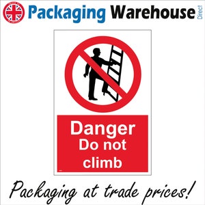 PR215 BP Danger Do Not Climb Ladder Unsafe Keep Out Warning Prohibition ...