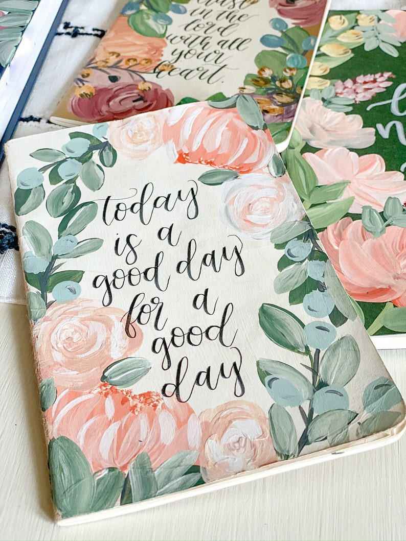 Hand Painted Floral Journal | Today is a Good Day Journal | Custom ...