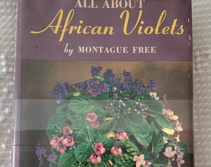 Vintage Garden Book / All About African Violets by Montague Free ...