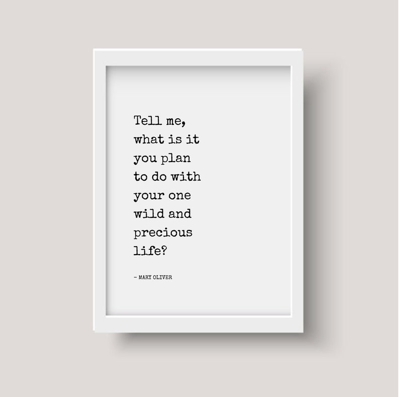Mary Oliver Quote Print Inspirational Print Wall Art Etsy