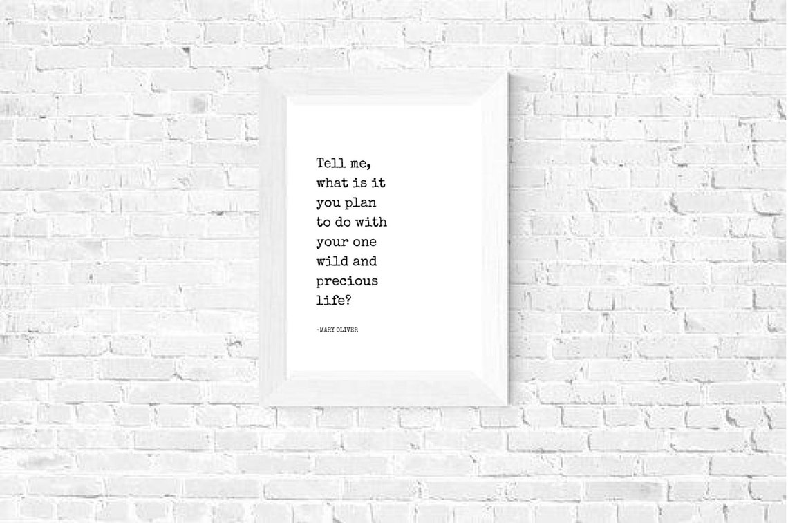 Mary Oliver Quote Print Inspirational Print Wall Art Etsy