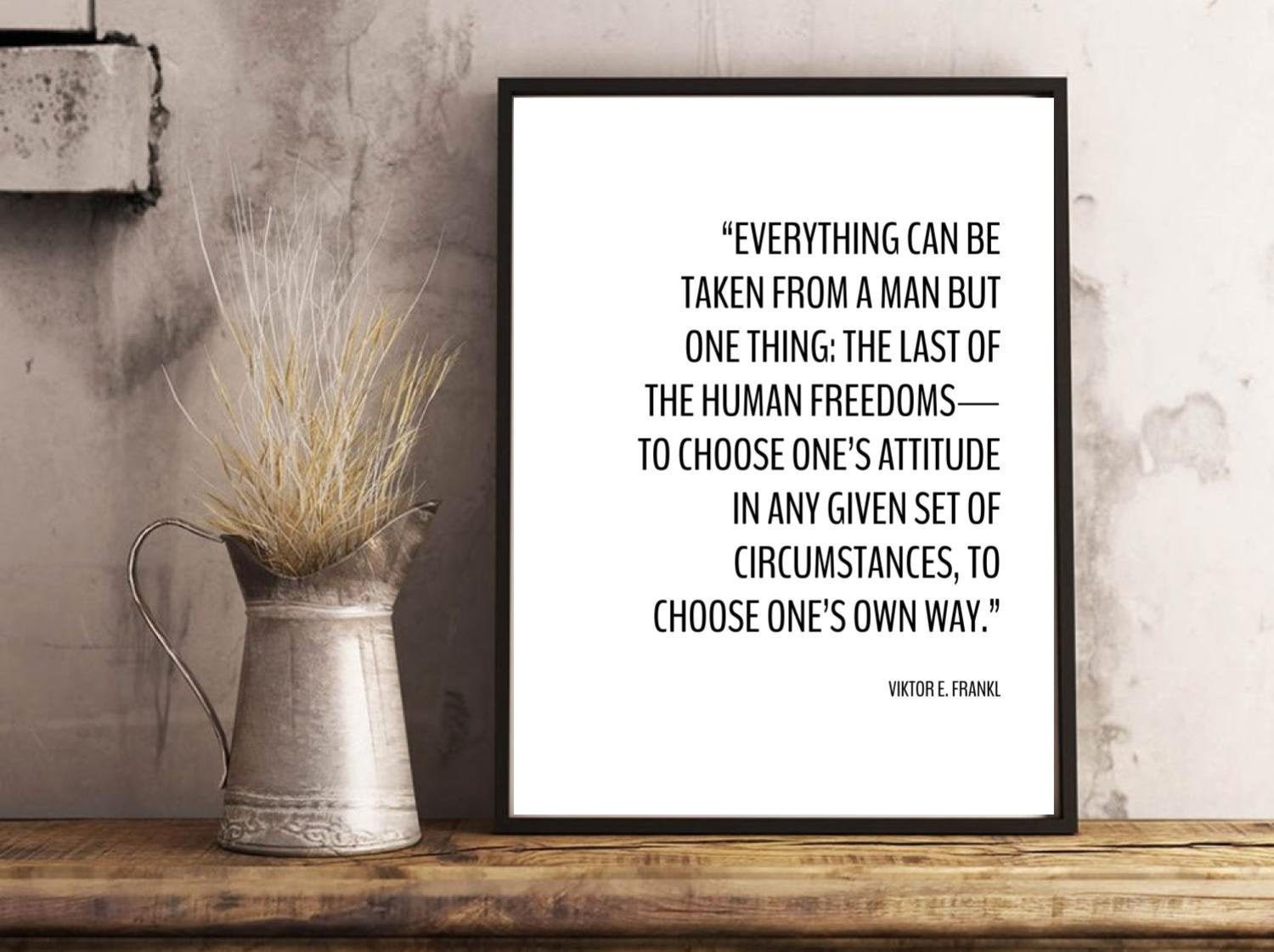 Viktor E. Frankl Quote Print || Positivity Quote, Mans Search for ...