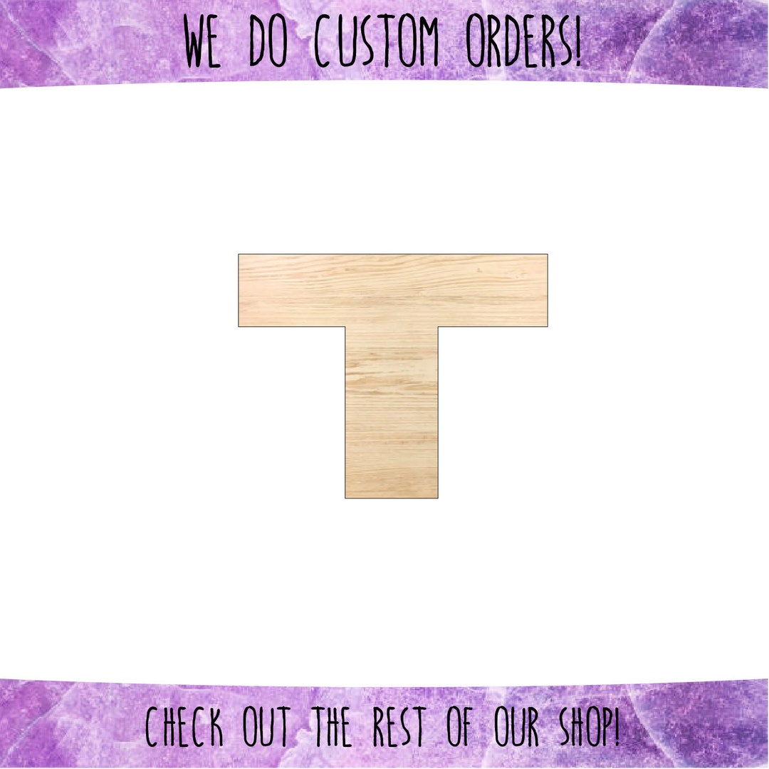 Letter T Wood Cut Out T Wooden Letter Letter T Wood Shape - Etsy