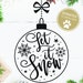 Let It Snow Christmas Ornament SVG | DXF | Digital Download | Free ...