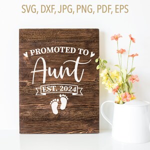 Promoted to Aunt Est. 2024 SVG New Aunt Svg Family Svg Pregnancy Svg ...