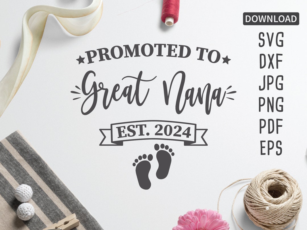 Promoted to Great Nana Est. 2024 SVG | New Grandma Svg | First Time ...