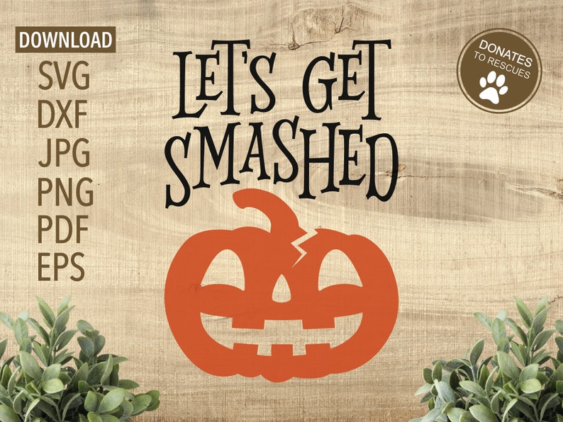 Let's Get Smashed Halloween SVG Funny Halloween SVG - Etsy