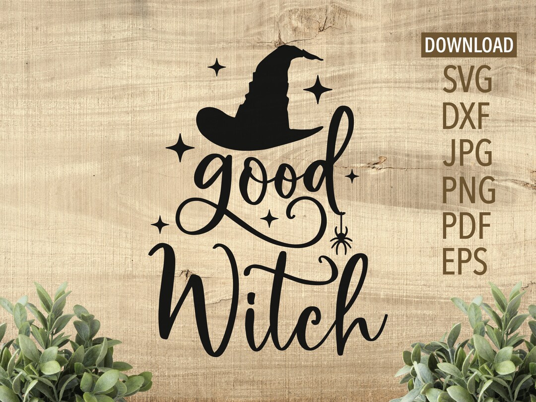 Good Witch Halloween SVG | Cricut, Silhouette + More | Commercial Use ...