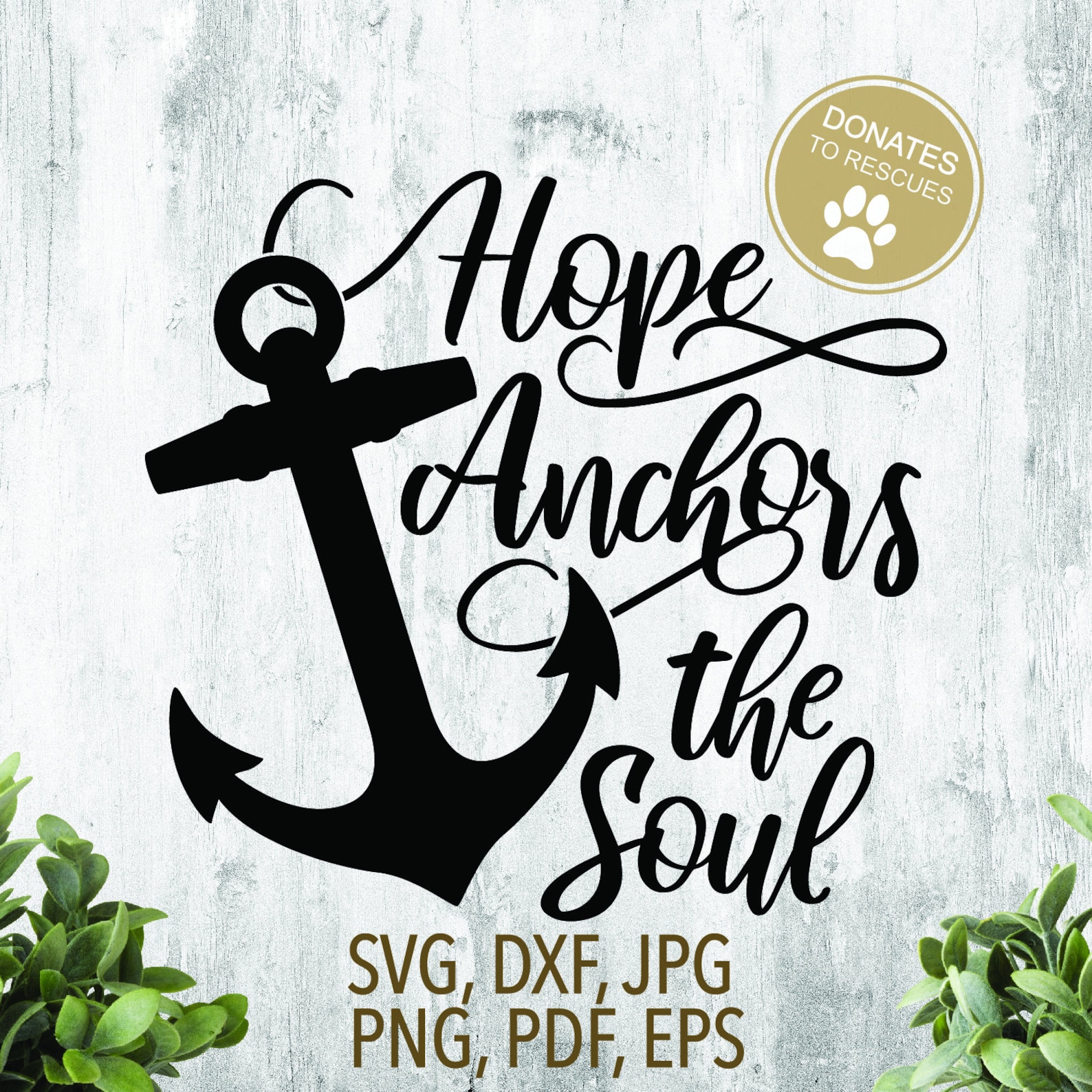 Hope Anchors the Soul SVG Anchor Svg Hebrews 6:19 Cricut Cut Files SVG ...