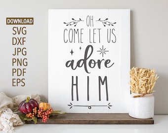 Christmas Carol SVG | Oh Come Let Us Adore Him | SVG Files for Cricut ...