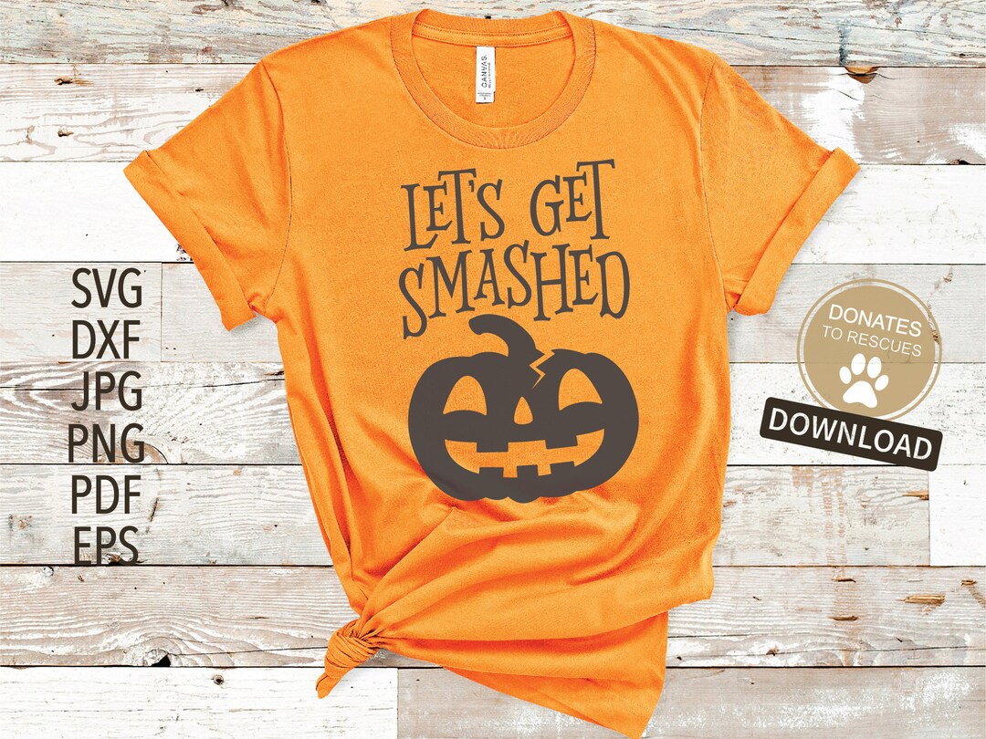 Let's Get Smashed Halloween SVG | Funny Halloween SVG | Cricut ...