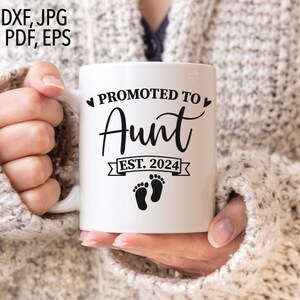 Promoted to Aunt Est. 2024 SVG New Aunt Svg Family Svg Pregnancy Svg ...