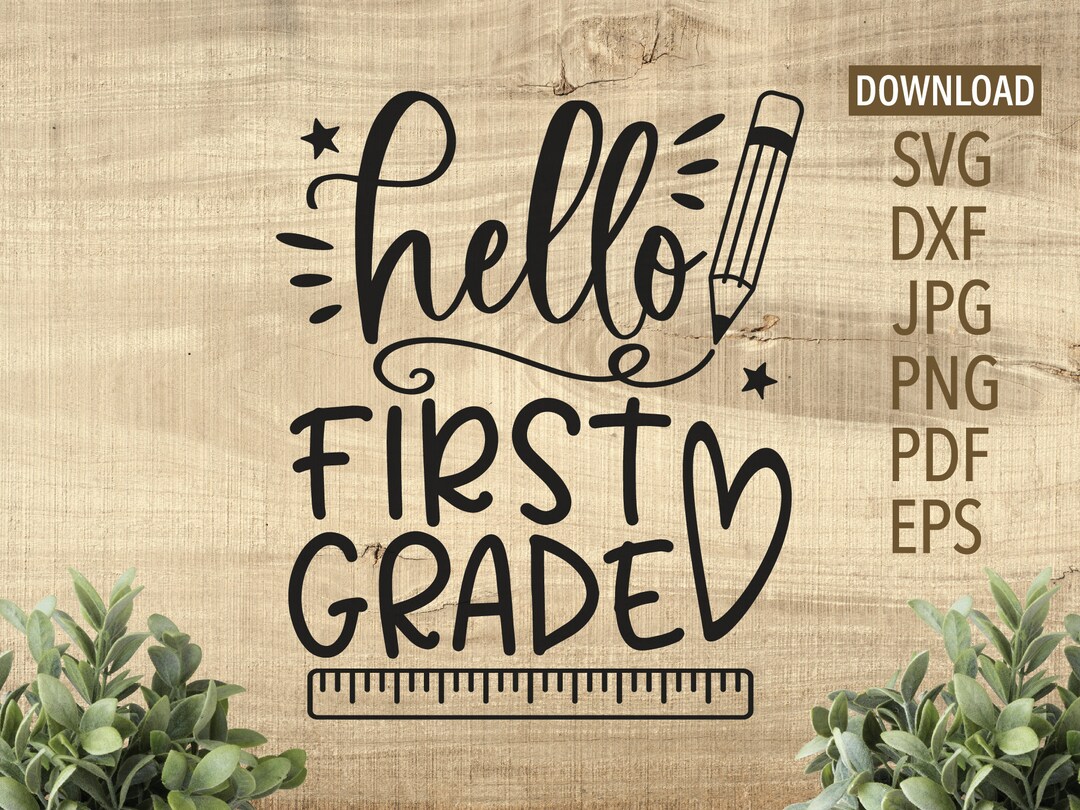 Hello First Grade SVG | Back to School SVG | School Svg | Teacher Svg ...