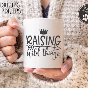 Raising Wild Things SVG | Mom Svg | Cricut, Silhouette + More | Funny ...