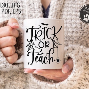 Trick or Teach Teacher Halloween SVG | Teacher Svg | Teaching Svg ...